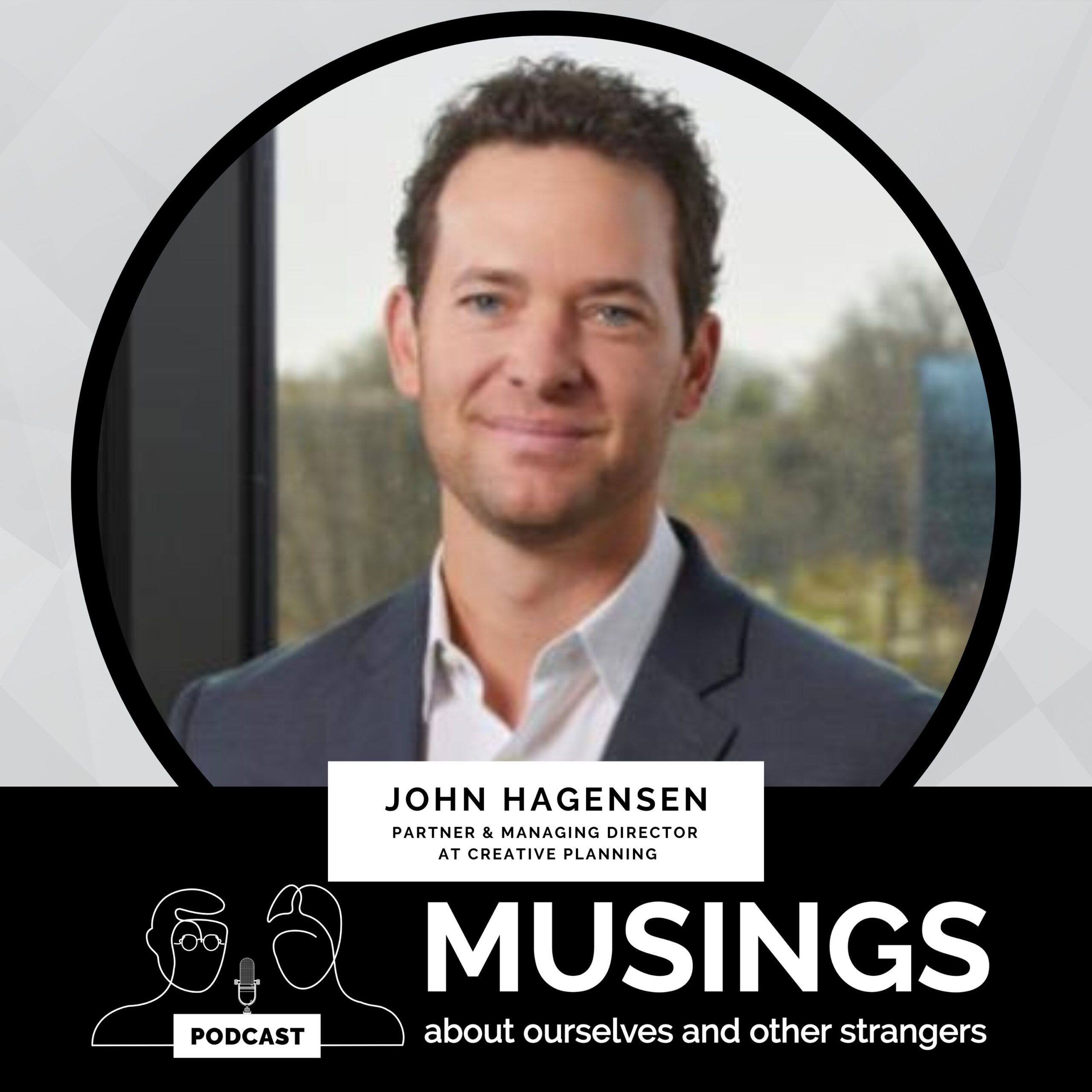 Episode 10: Musings with John Hagensen - The Life You Can Save