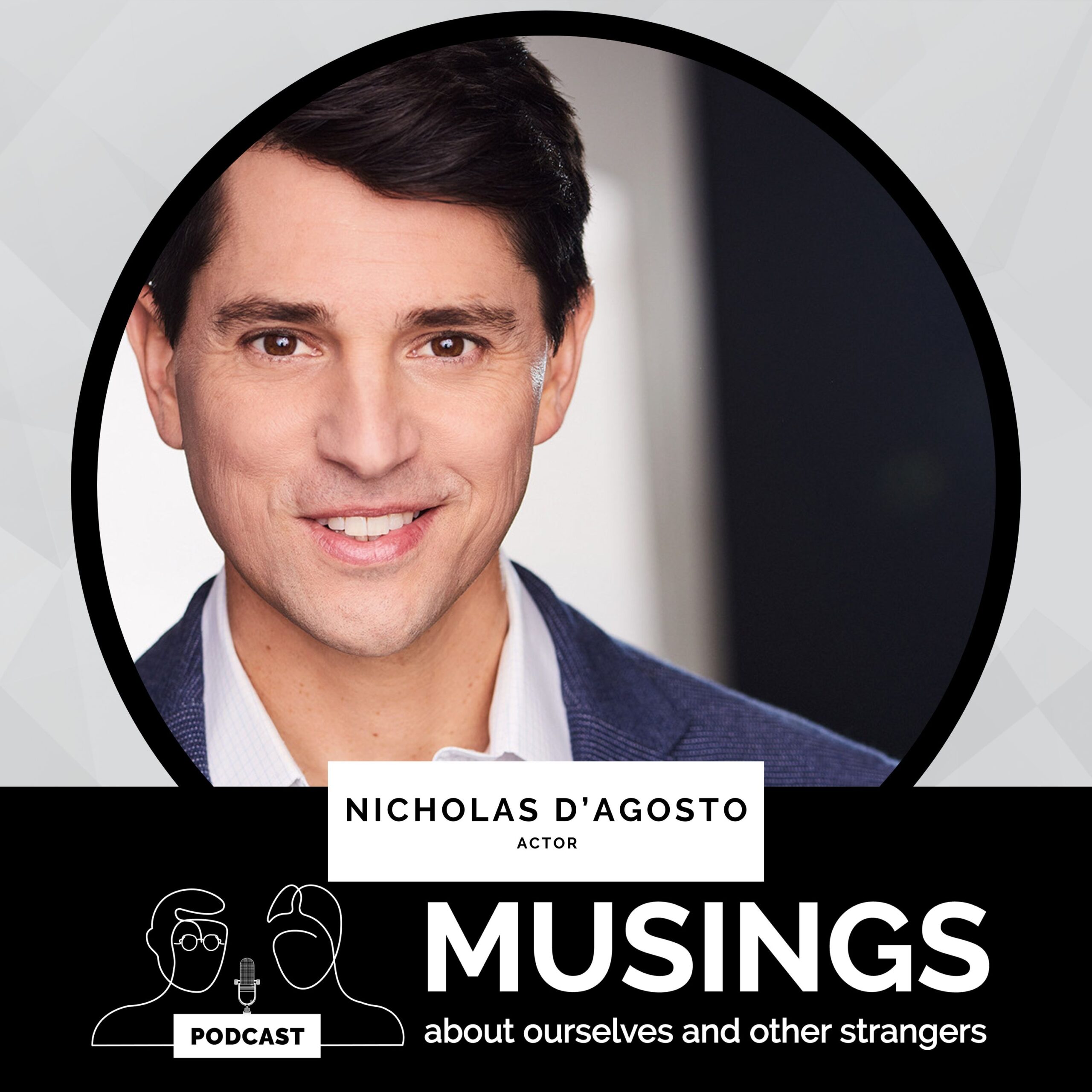 Episode 12: Musings with Nicholas D'Agosto - The Life You Can Save